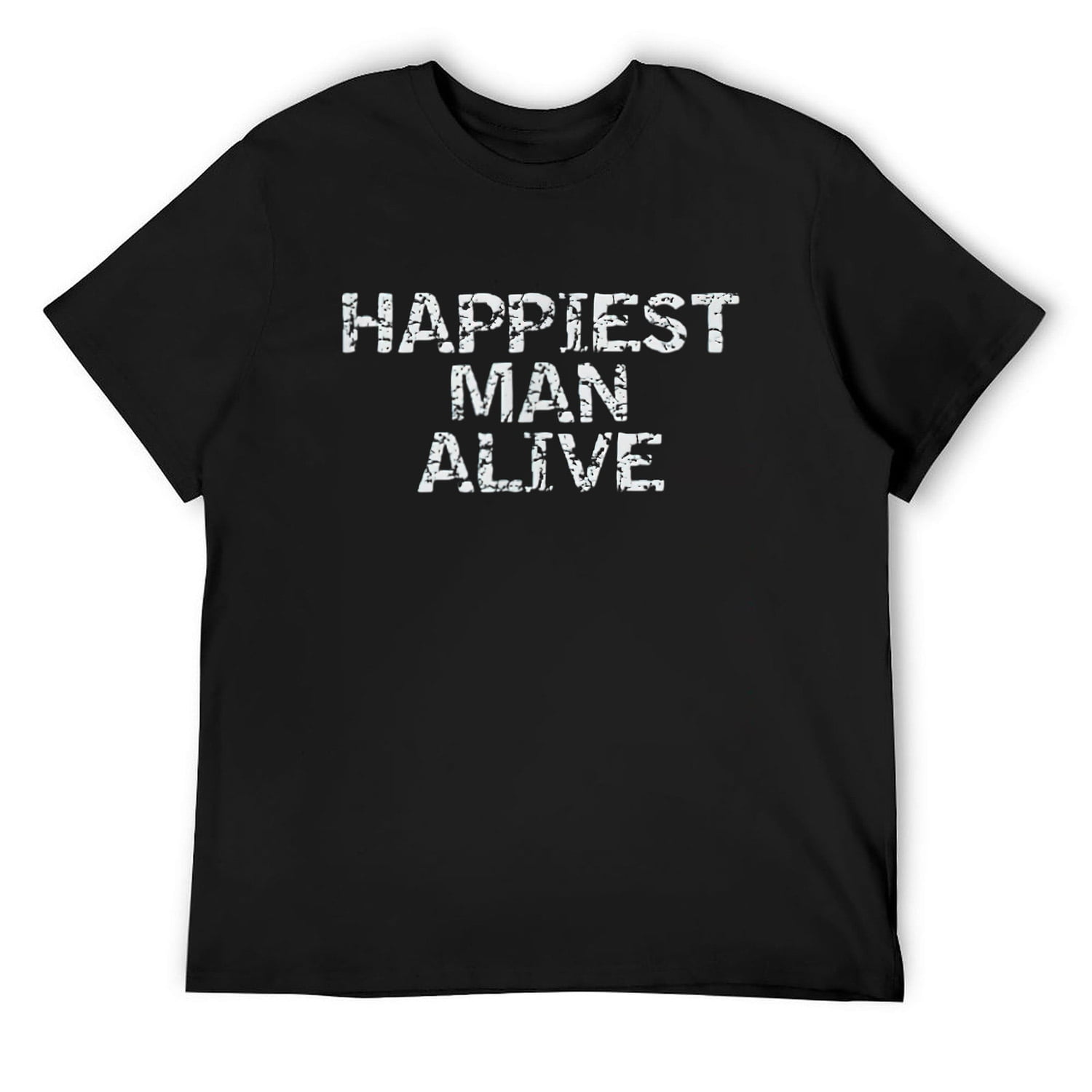 Mens Happiest Man Alive Inspirational Optimist T-Shirt Black Large ...