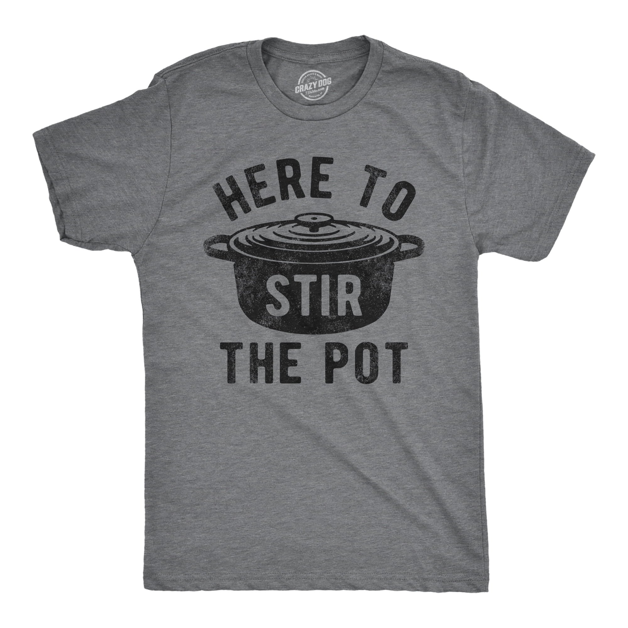Mens Here to Stir The Pot T Shirt Funny Thanksgiving Dinner Cooking ...