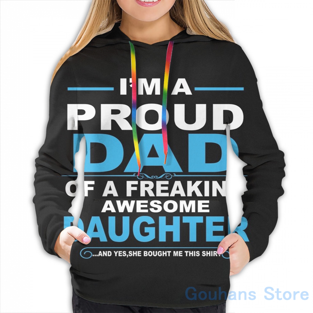 Mens Hoodies Sweatshirt for women funny I'm A Proud Dad Of A Freaking ...