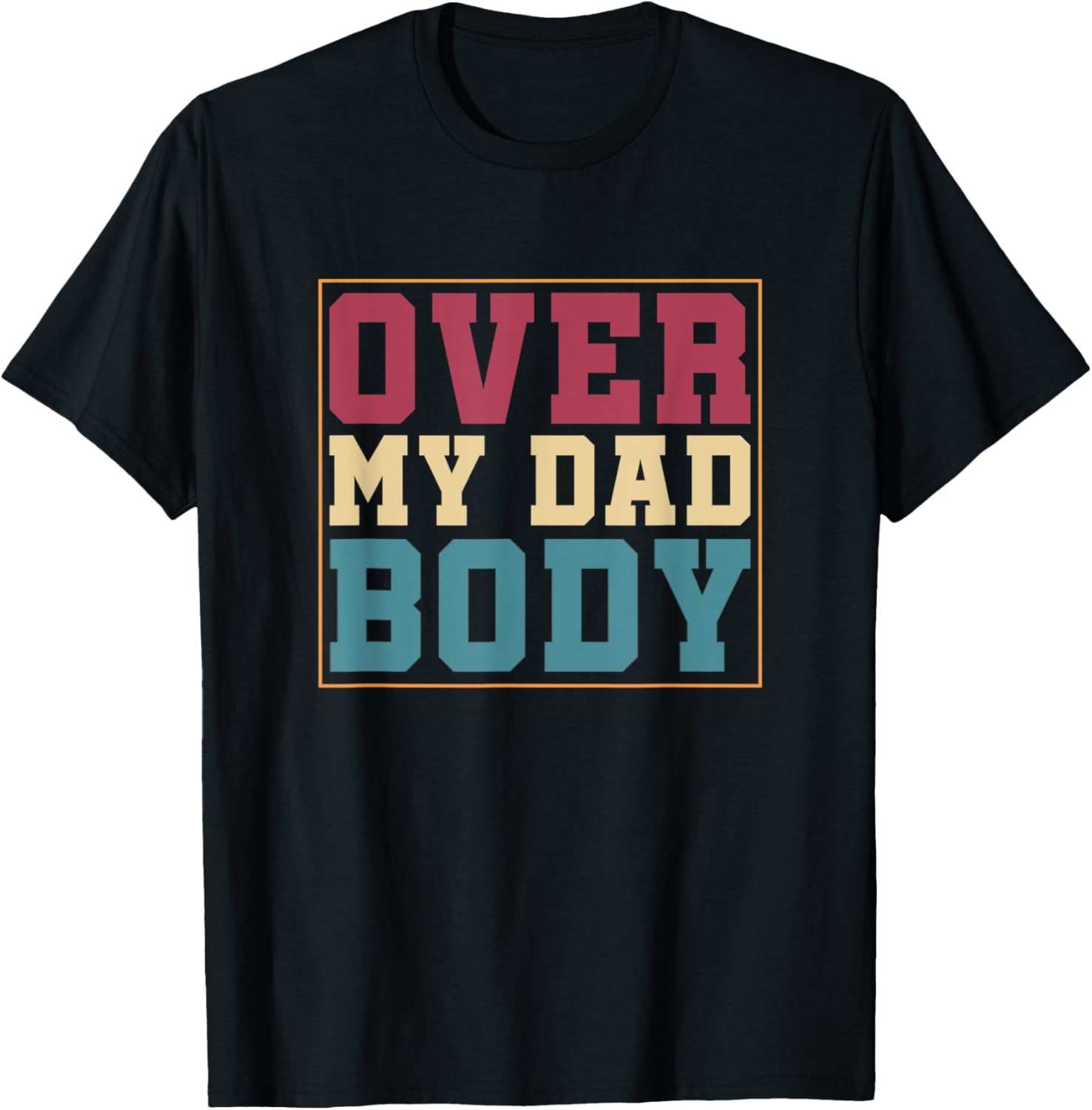 Mens Humorous Punny Dad Rad Jokes Over My Dad Body Dad Jokes T-Shirt - Walmart.com