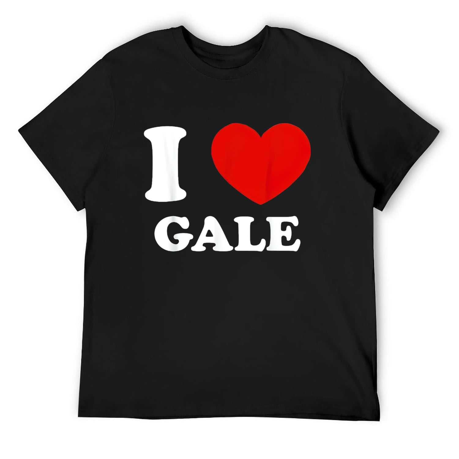 Mens I Love Gale I Heart Gale Funny Gale T-Shirt Black Large - Walmart.com