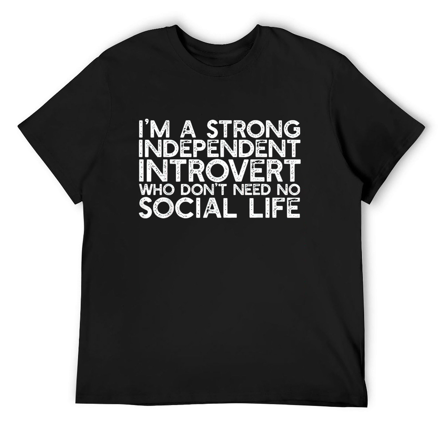 Mens I'M A Strong Introvert Don'T Need No Social Life Funny Meme T ...
