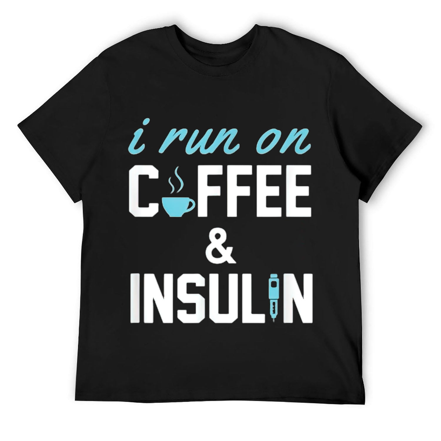 Mens I Run On Coffee And Insulin T Shirt Funny Quote Saying Black X ...