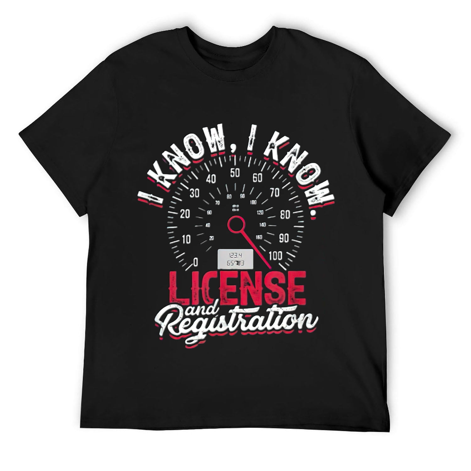 Mens I know, I know. License and registration. - Manual Car T-Shirt ...