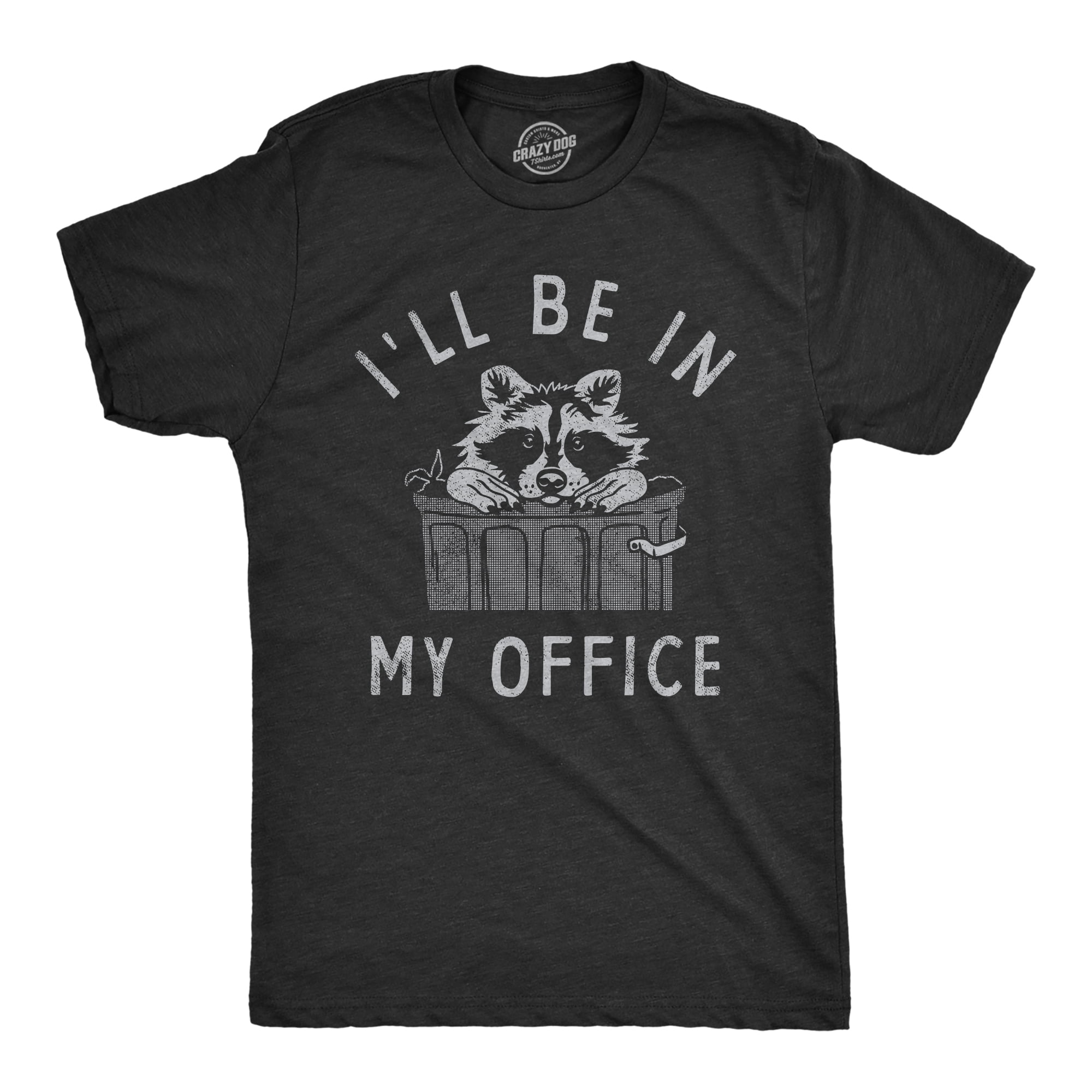 Mens Ill Be In My Office T Shirt Funny Raccoon Garbage Trash Can Tee ...