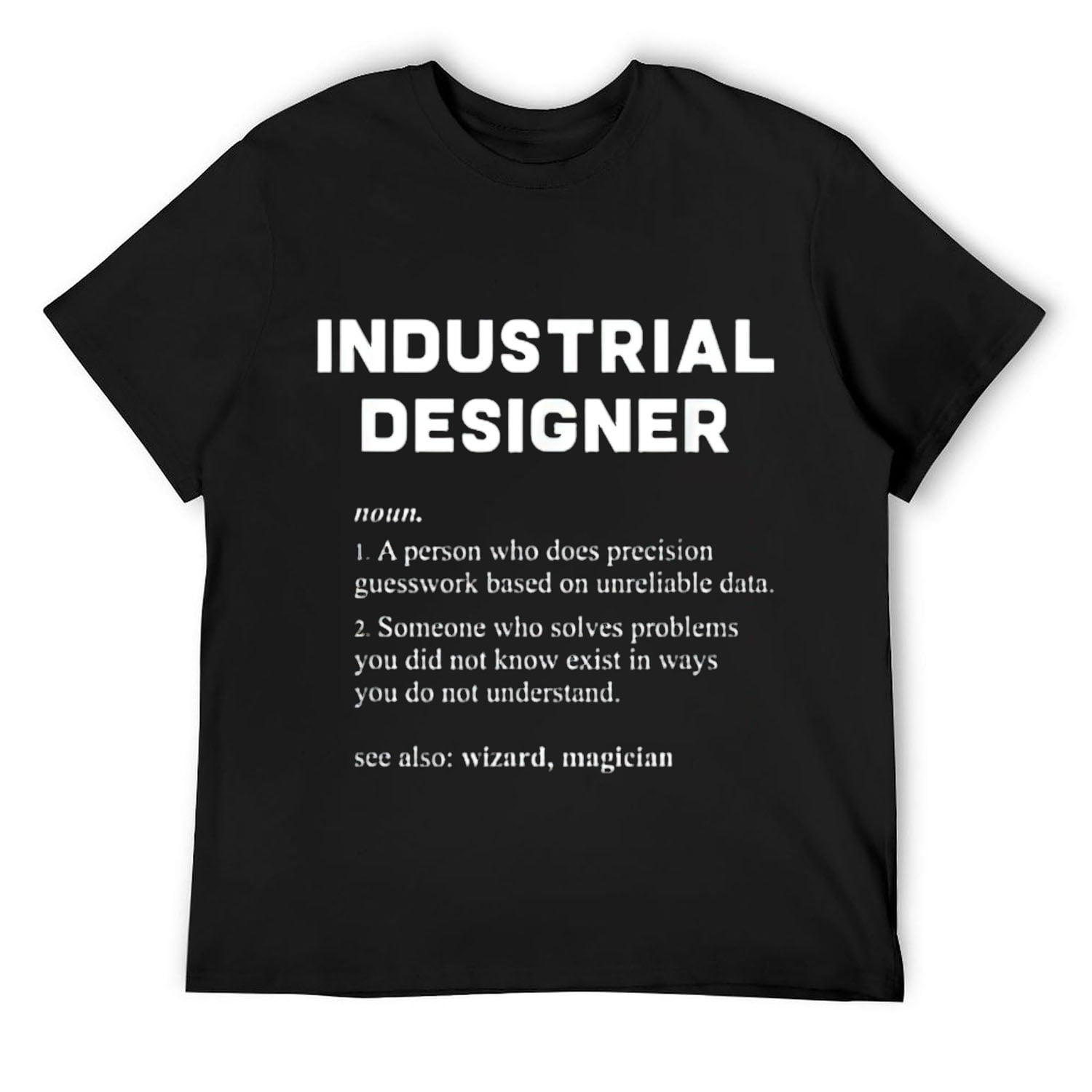 Mens Industrial Designer - Funny Dictionary Definition T-Shirt Black ...