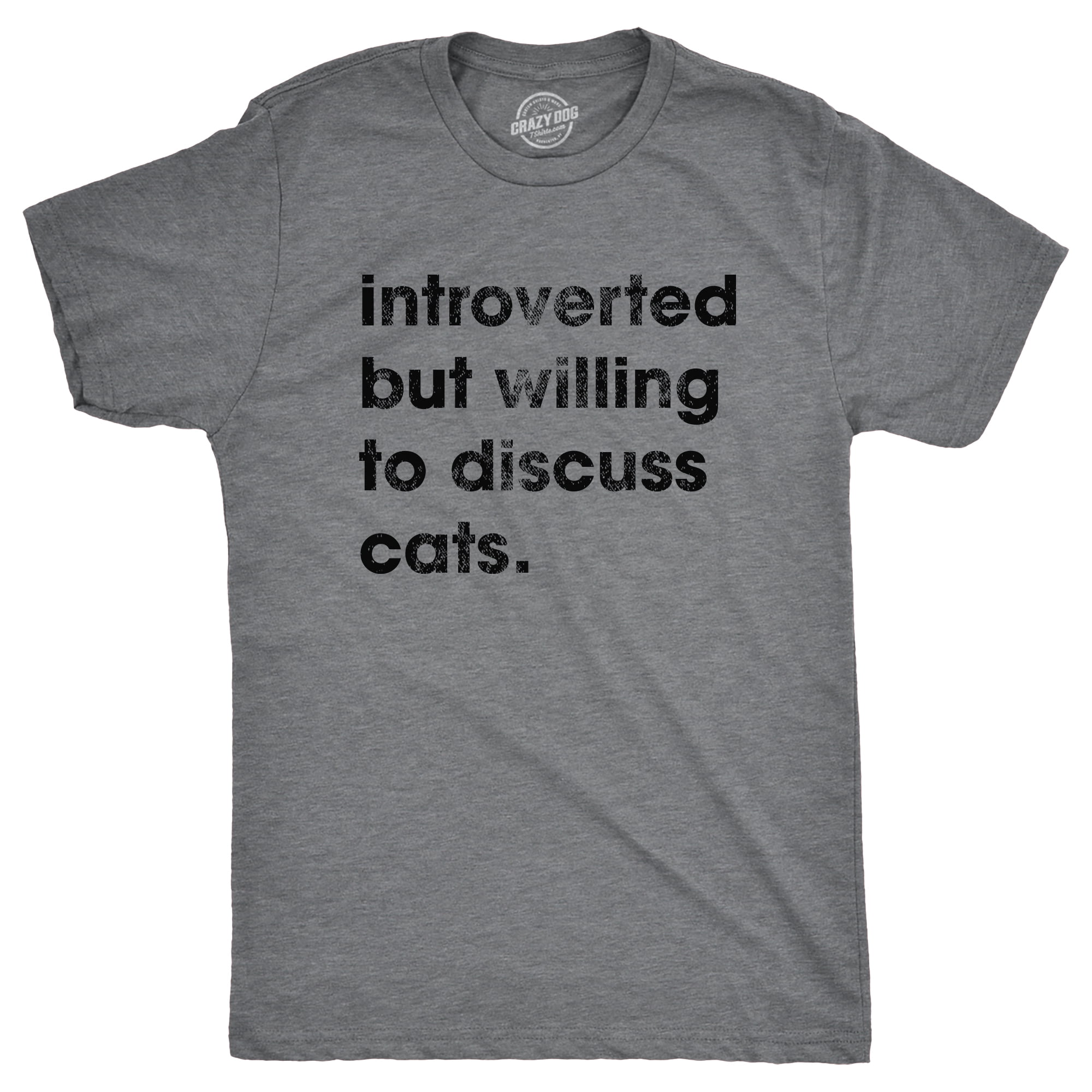 Mens Introverted But Willing to Discuss Cats T Shirt Funny Shy Anti ...