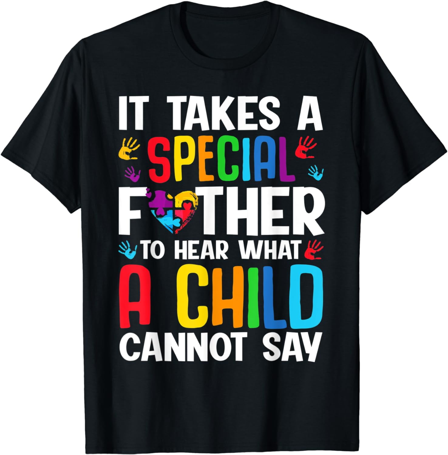 Mens It Takes Special Father To Hear What Child Cannot Say Autism T ...