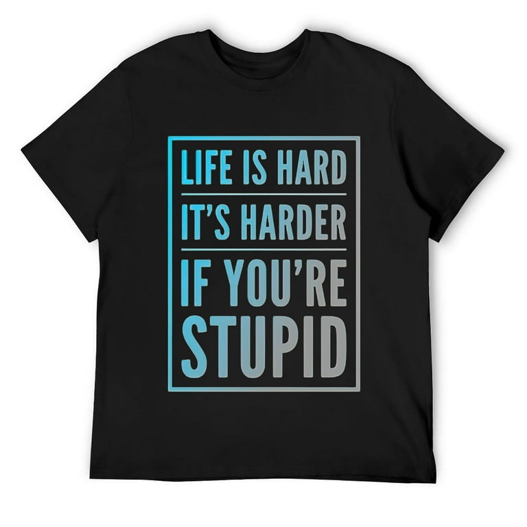 Funny Life Is Hard Quotes