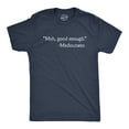 Mens Meh Good Enough Mediocrates T Shirt Funny Sarcastic World's ...