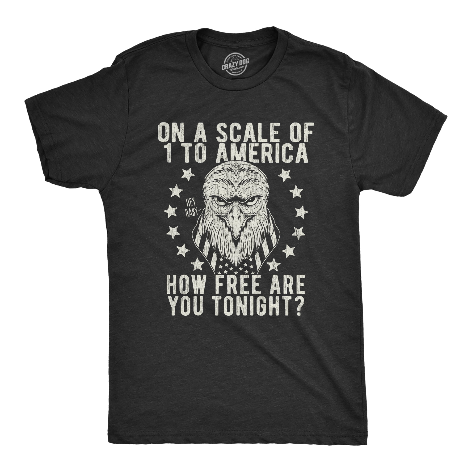 Mens On A Scale Of 1 to America How Free Are You Tonight T Shirt Funny ...