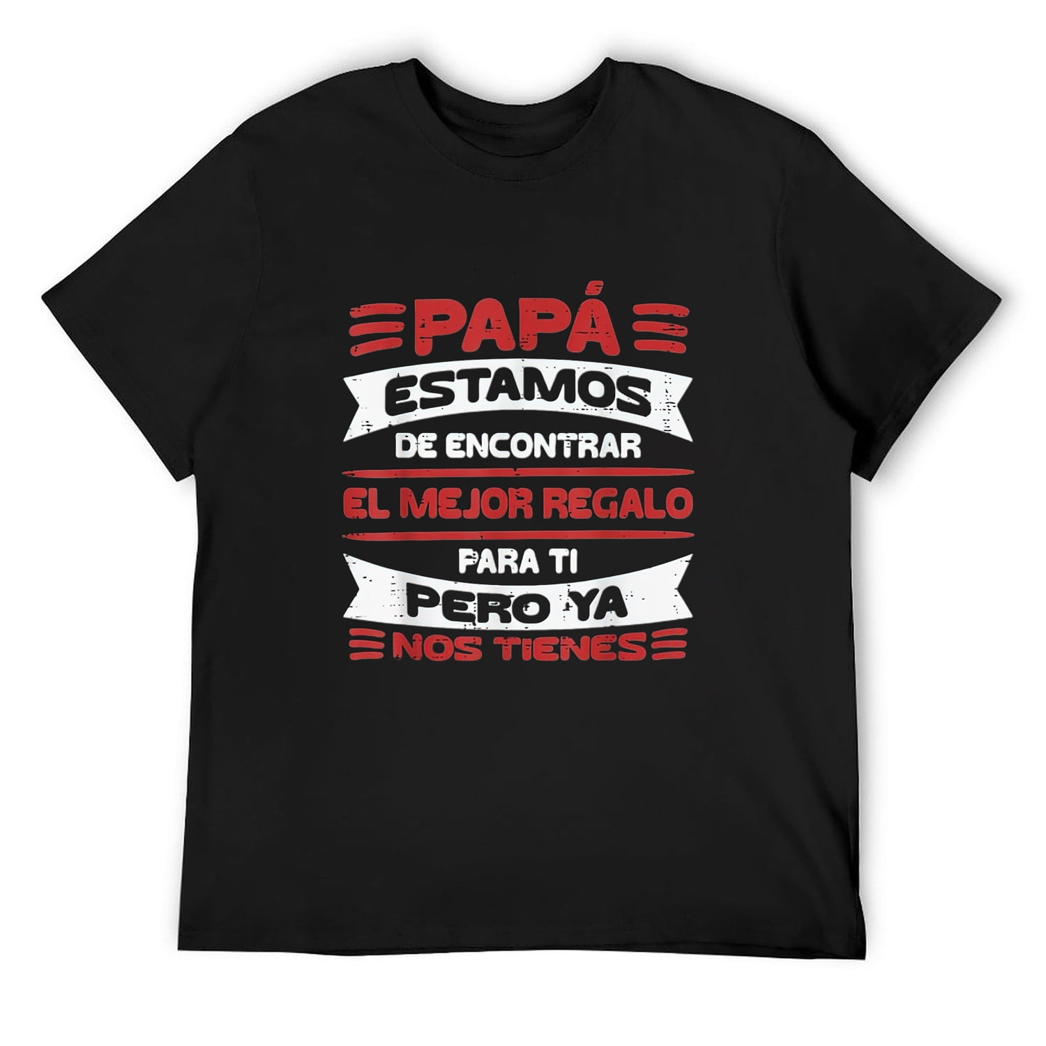 Mens Papa Estamos Mejor Regalo Nos Tienes Fathers Day Spanish Dad T-Shirt Black Medium - Walmart.com