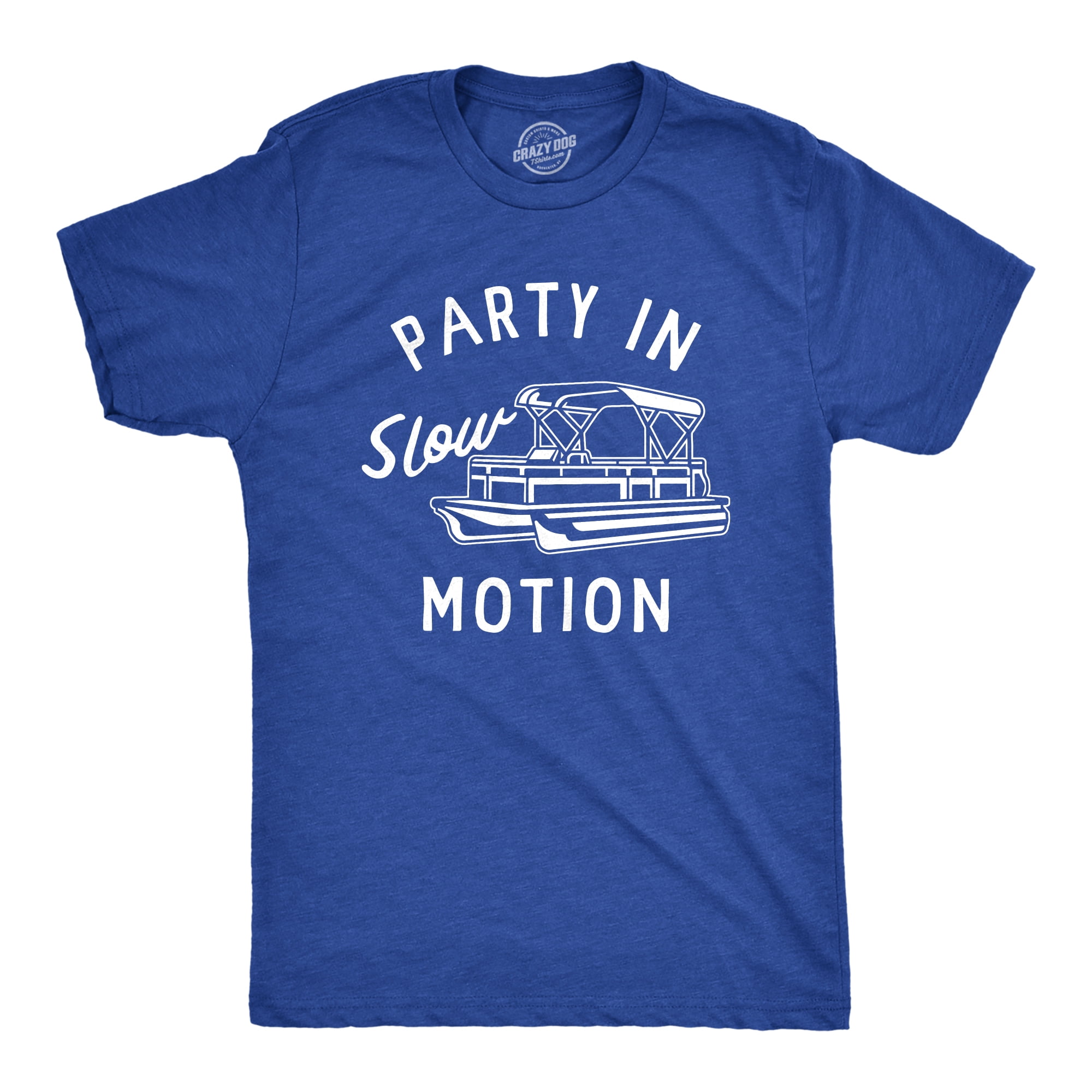 Crazy Dog Men's Party In Slow Motion T-Shirt - Pontoon Boat Graphic Tee ...