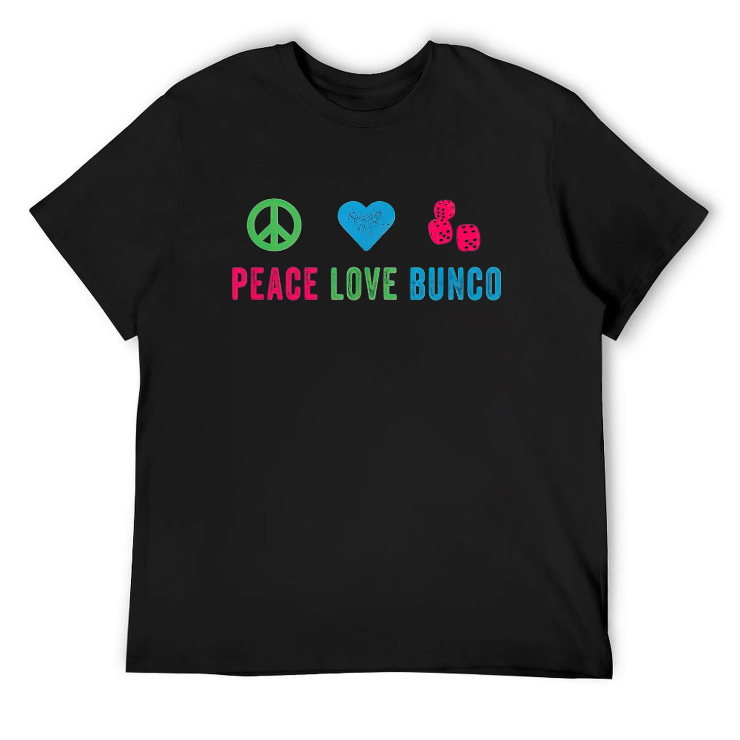 Mens Peace Love Bunco Boomer 70S Dice Quote Saying Meme T-Shirt Black ...