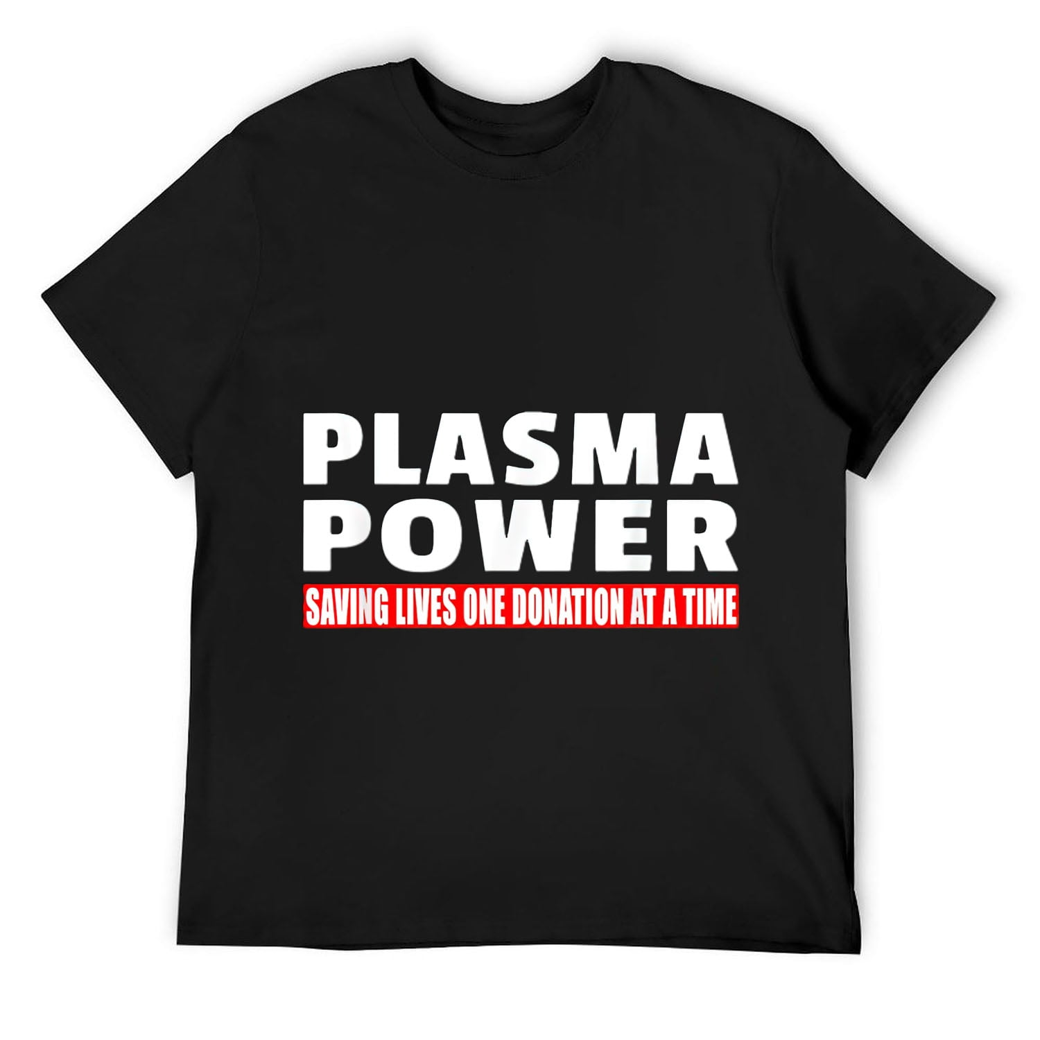 Mens Plasma Power Saving Lives One Donation At A Time Blood Donor T ...