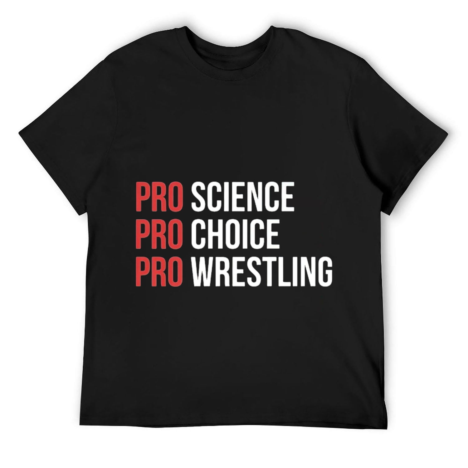Mens Pro Science Pro Choice Pro Wrestling T-Shirt Black Small - Walmart.com