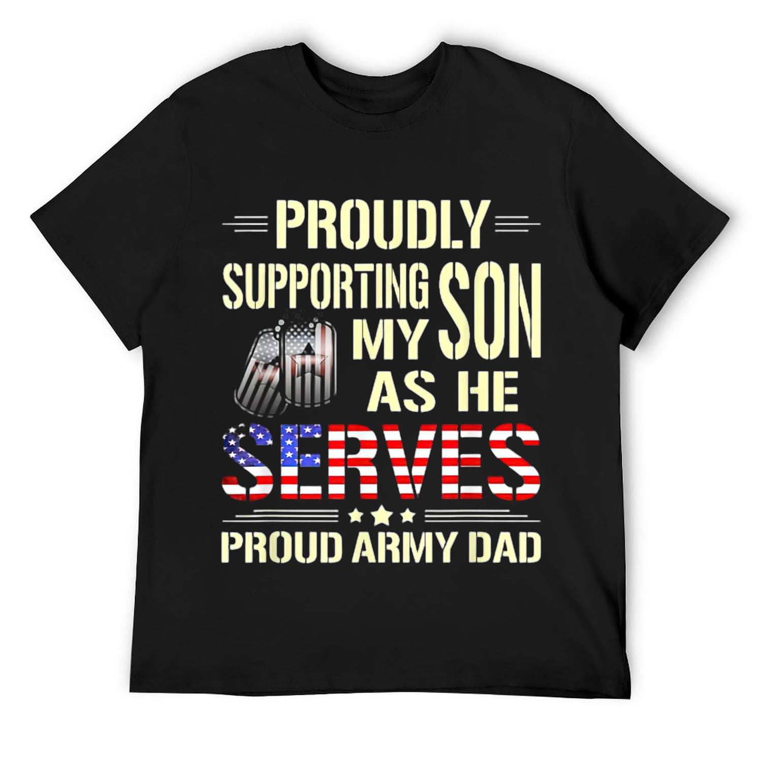 Mens Proud Army Dad T-Shirt Supporting My Son As He Serves Shirt Black ...