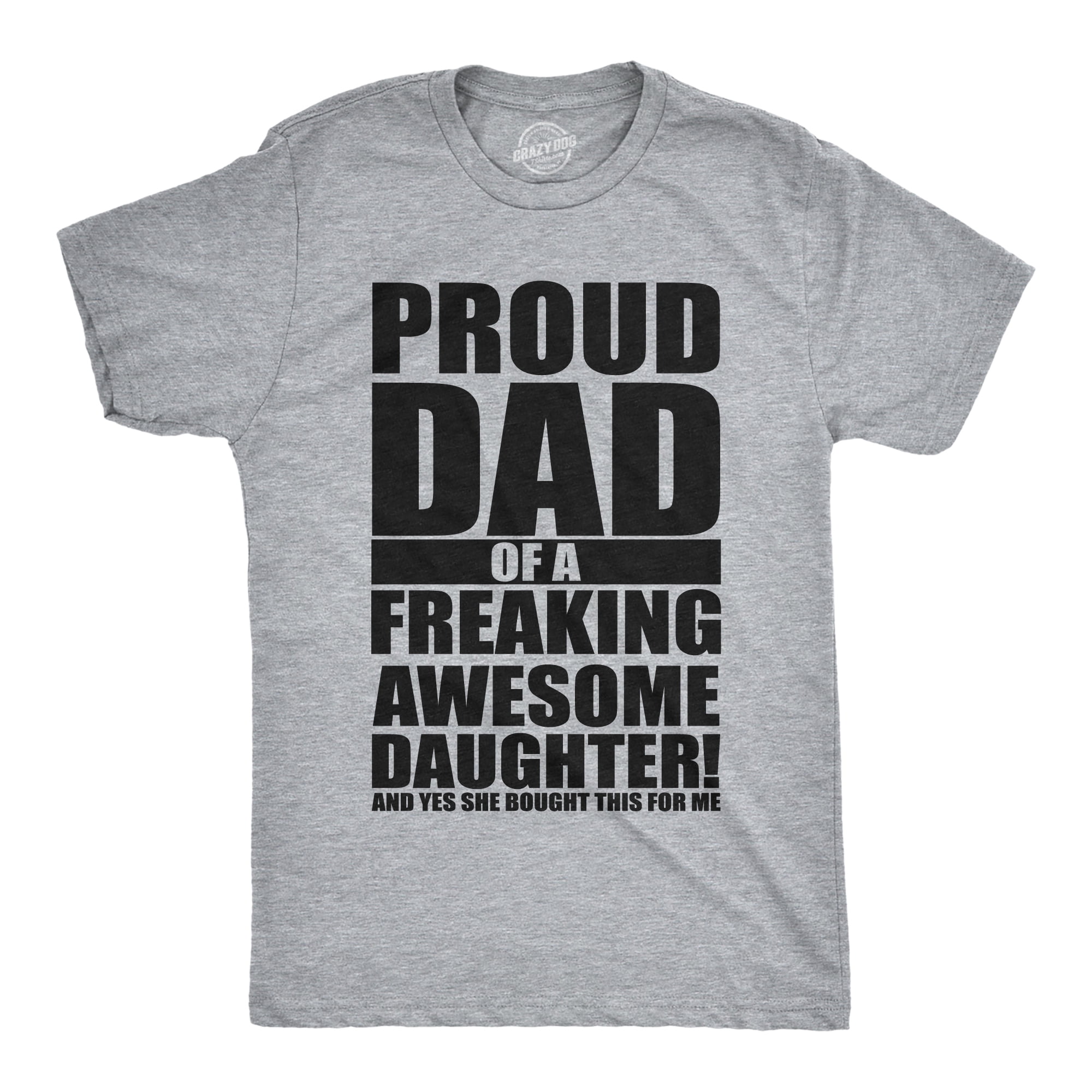 Mens Proud Dad Of A Freaking Awesome Daughter T shirt Funny Fathers Day ...