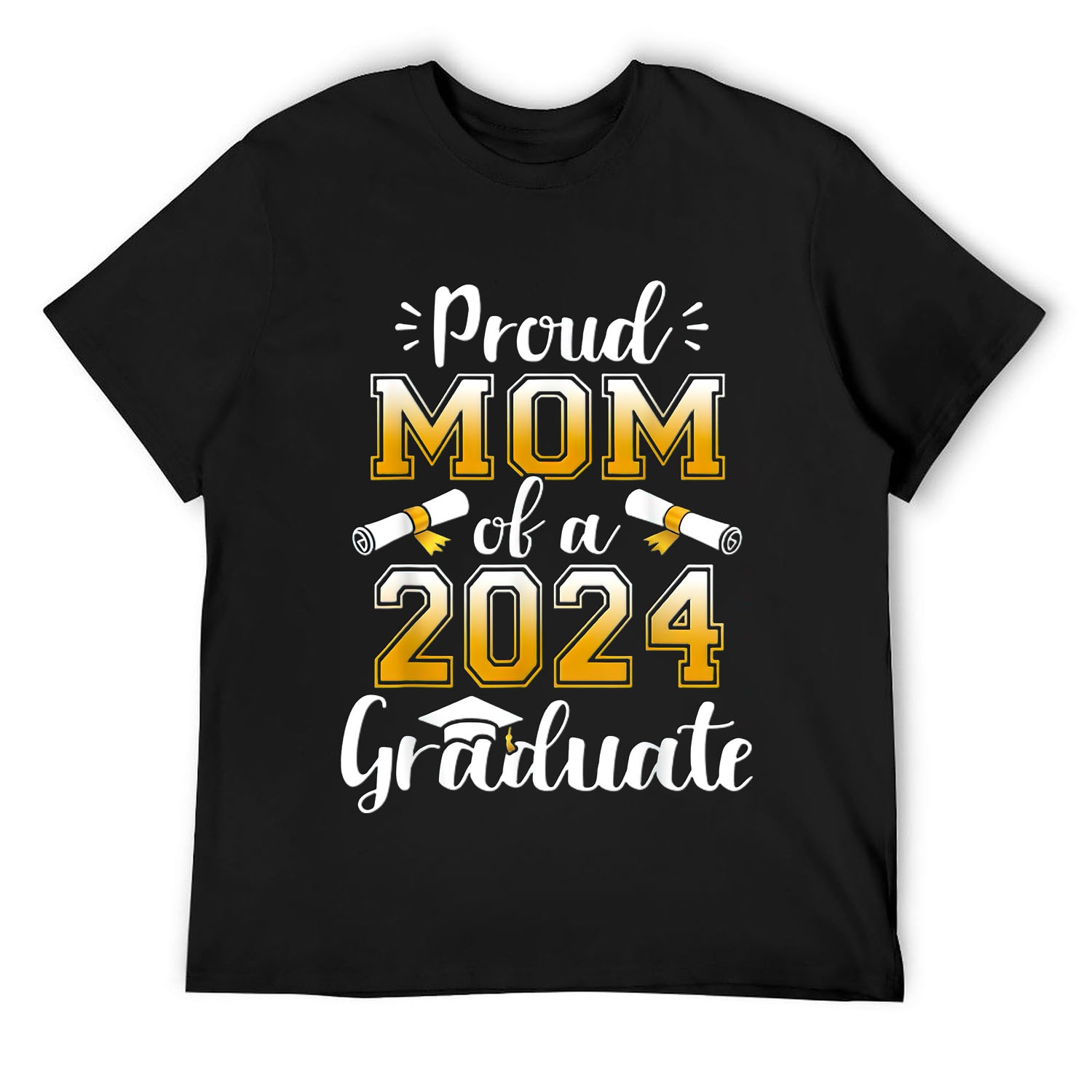 Mens Proud Mom Of A Class Of 2024 Graduate Graduation Grad 24 T-Shirt ...