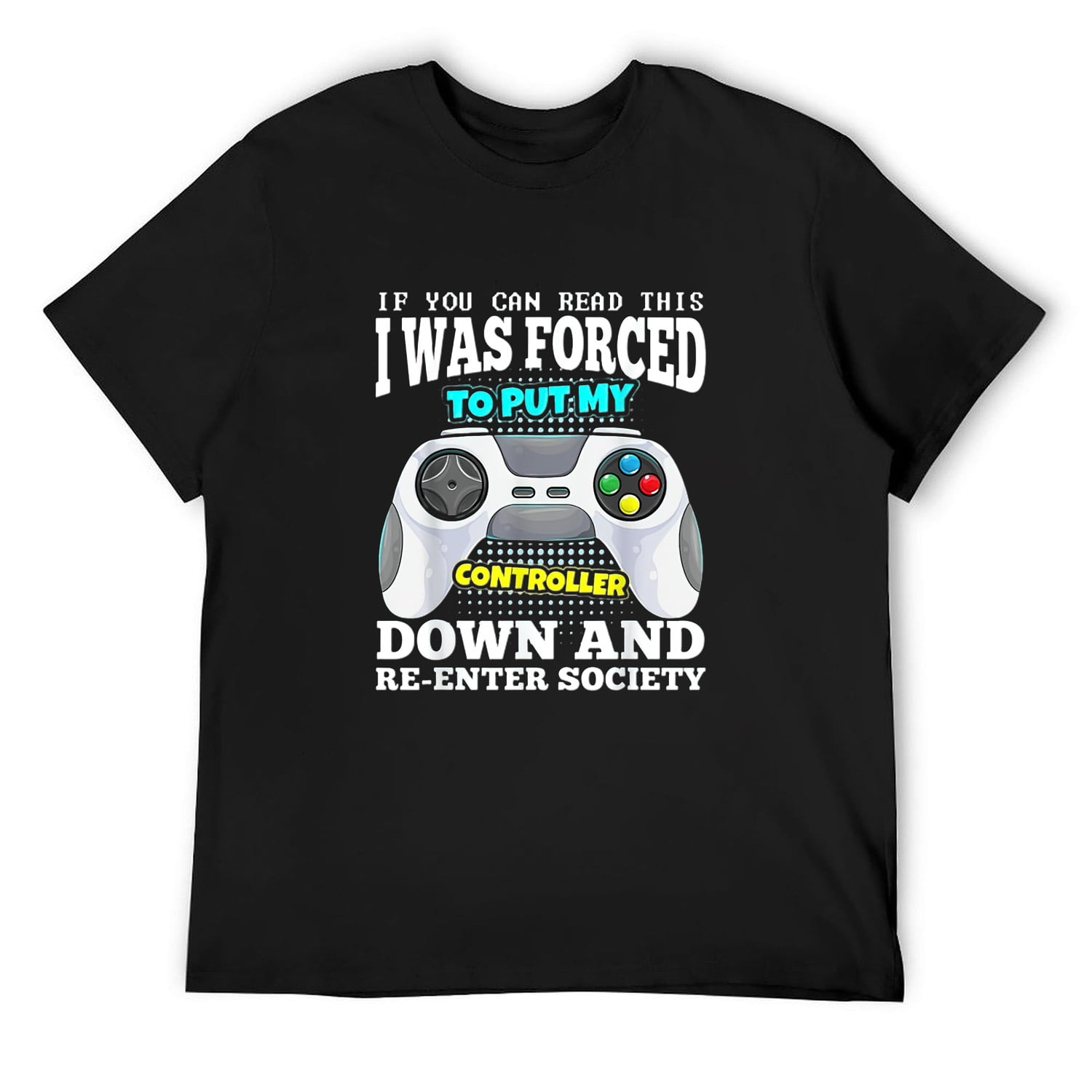Mens Put Controller Down Re-Enter Society Funny Gamer T-Shirt Black ...