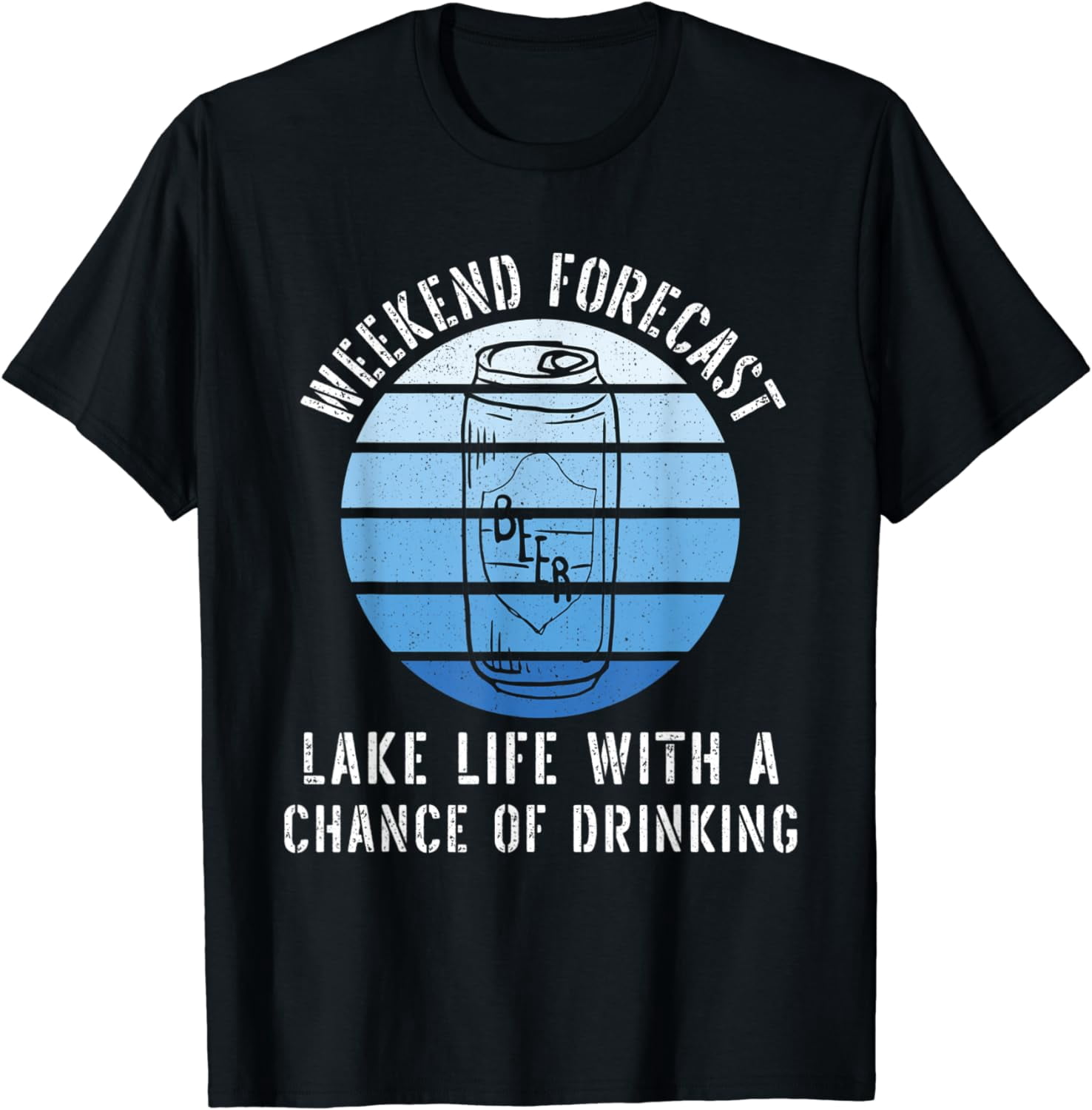 Mens Retro Lake Life Weekend Forecast Chance Of Drinking Beer Can T ...