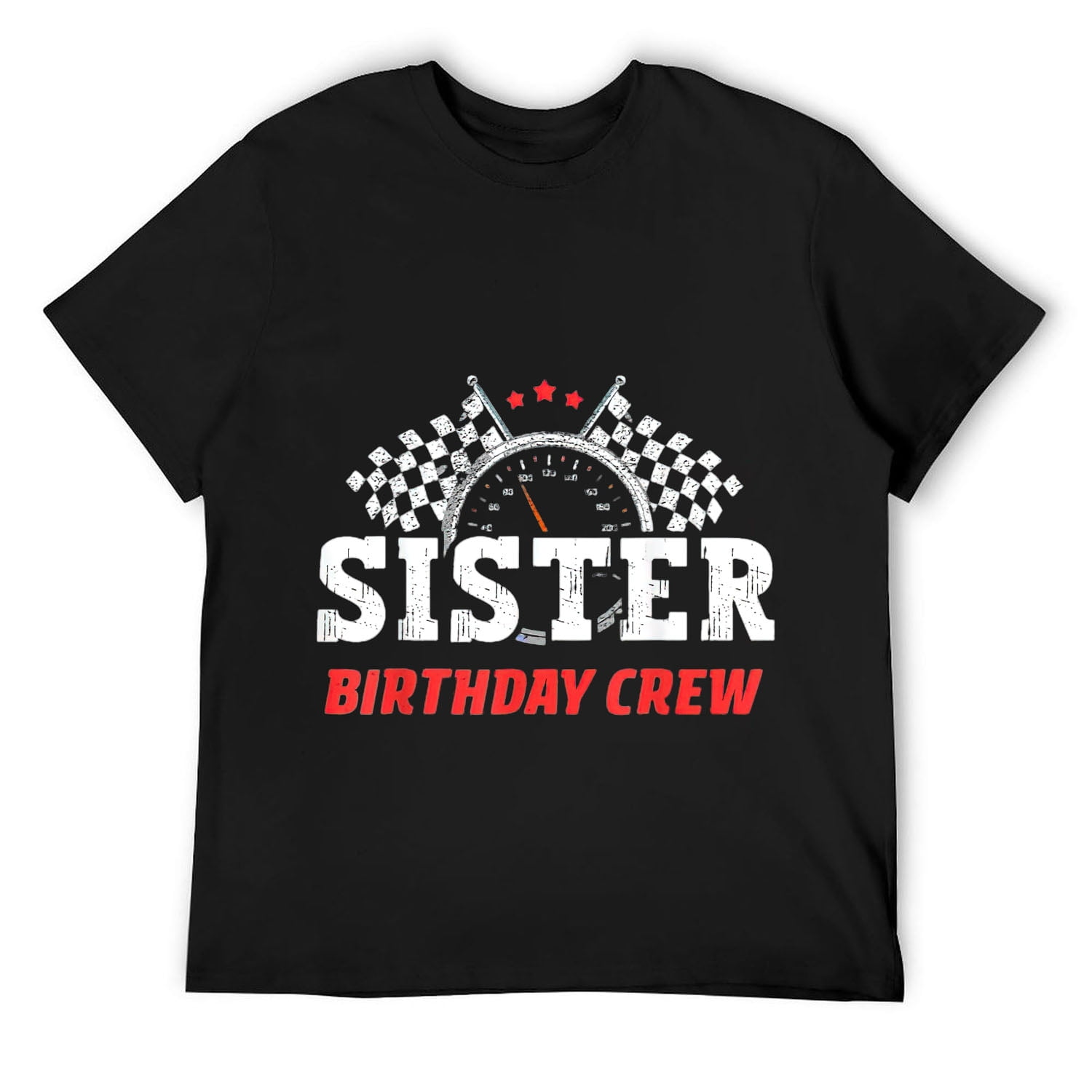 Mens Sister Birthday Crew Race Car Racing Car Driver T-Shirt Black ...
