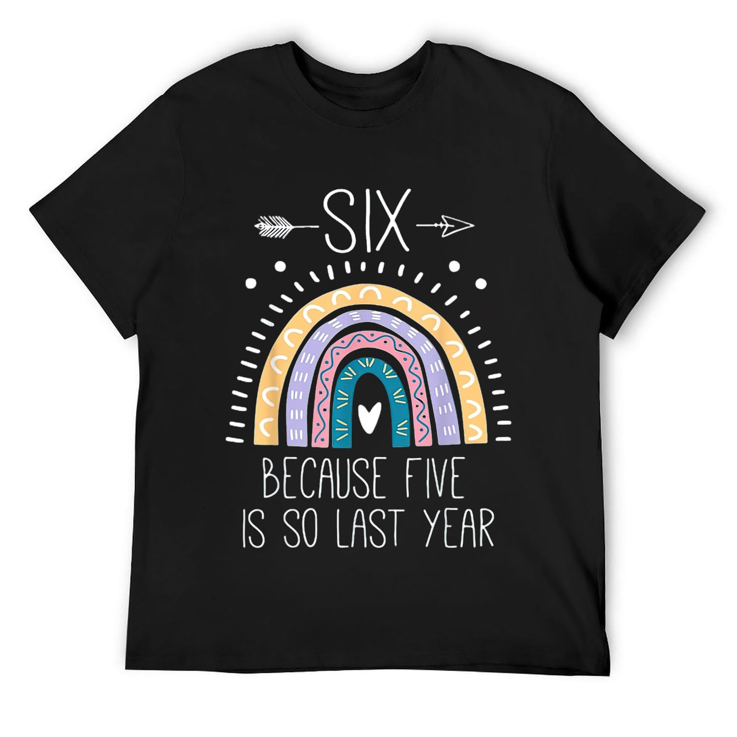 Mens Six Because Five Is So Last Year 6 Birthday Gifts Rainbow T-Shirt ...