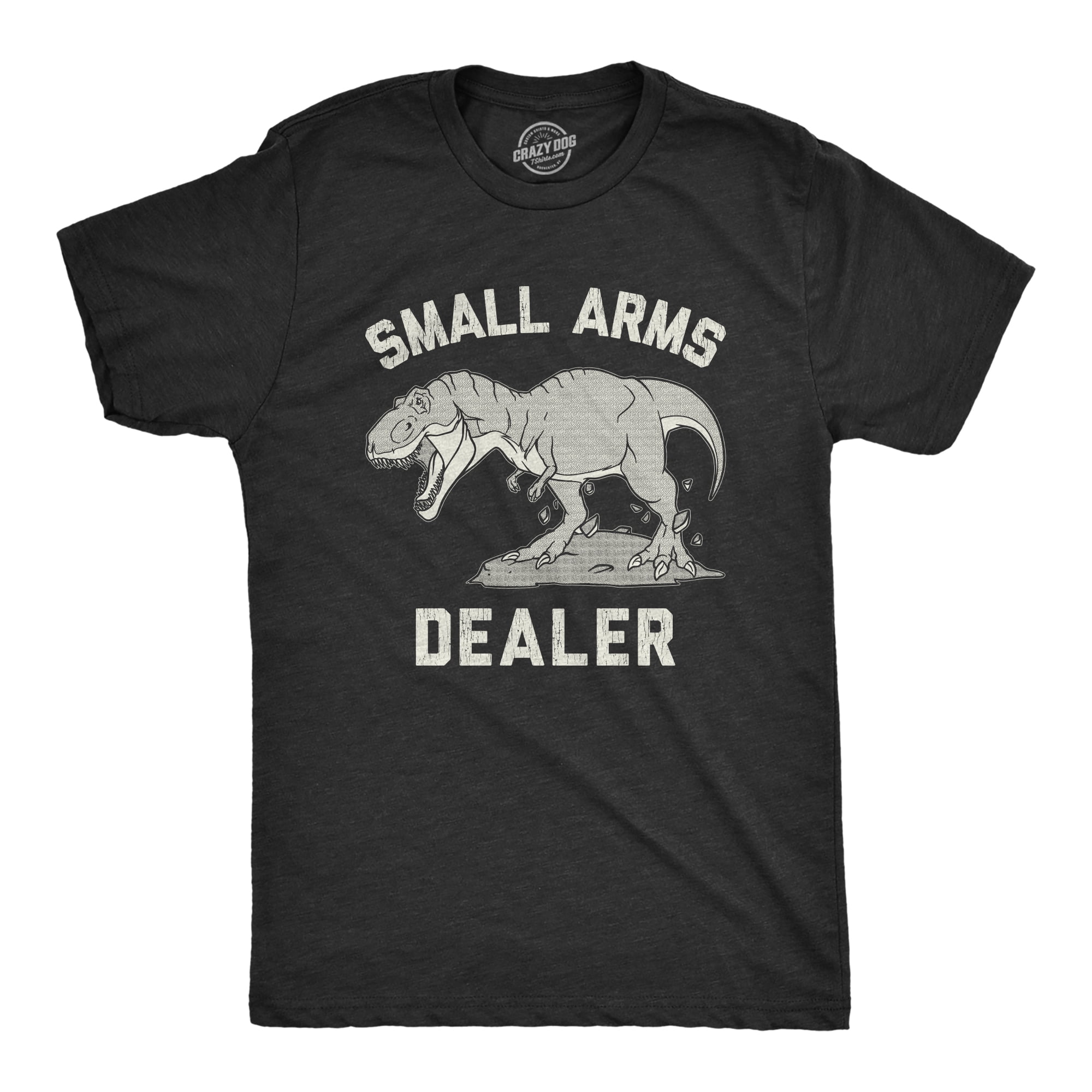Mens Small Arms Dealer T Shirt Funny T-Rex Dinosaur Sarcastic Graphic ...