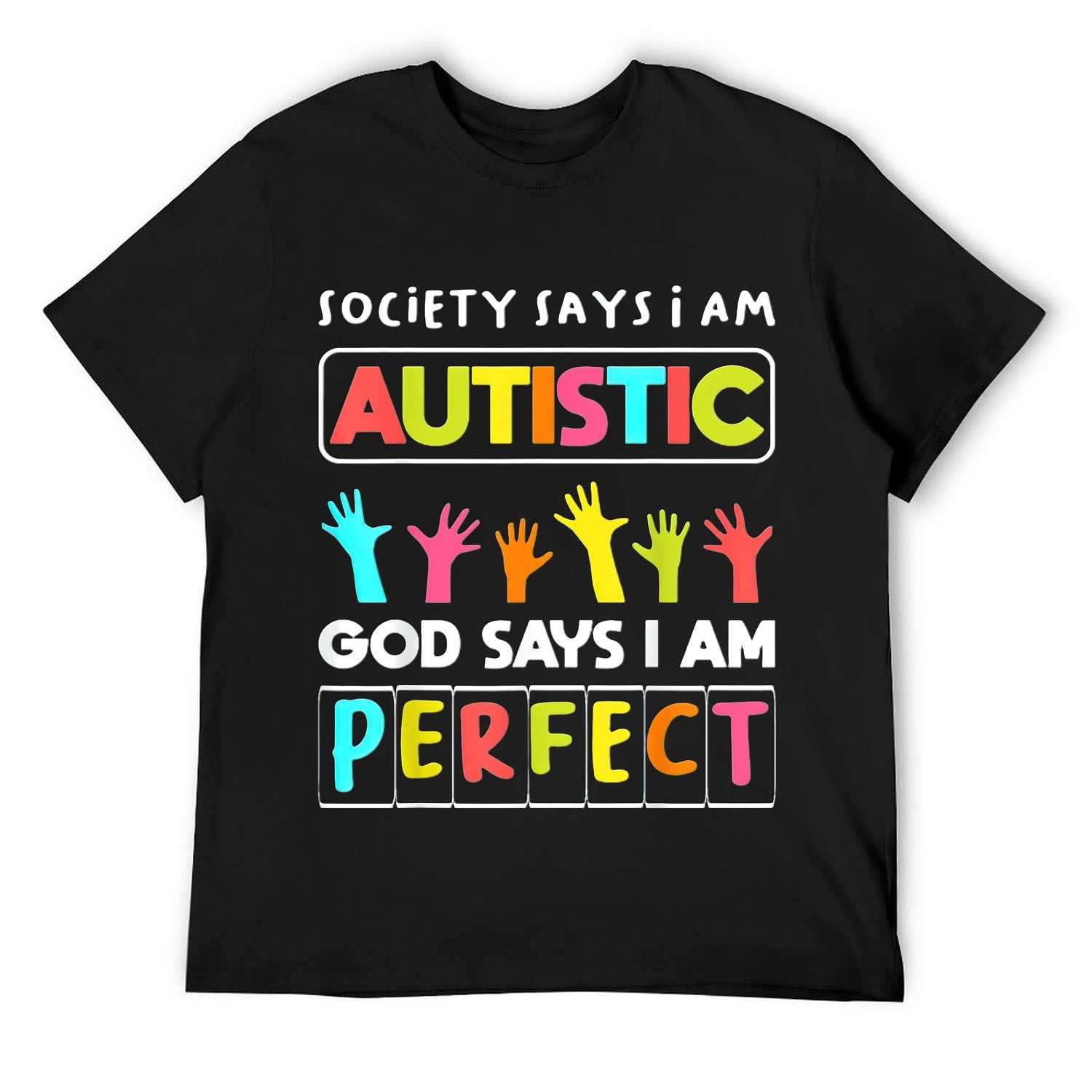 Mens Society Says I'm Autistic God Says I Am Perfect Autism ASD T-Shirt ...