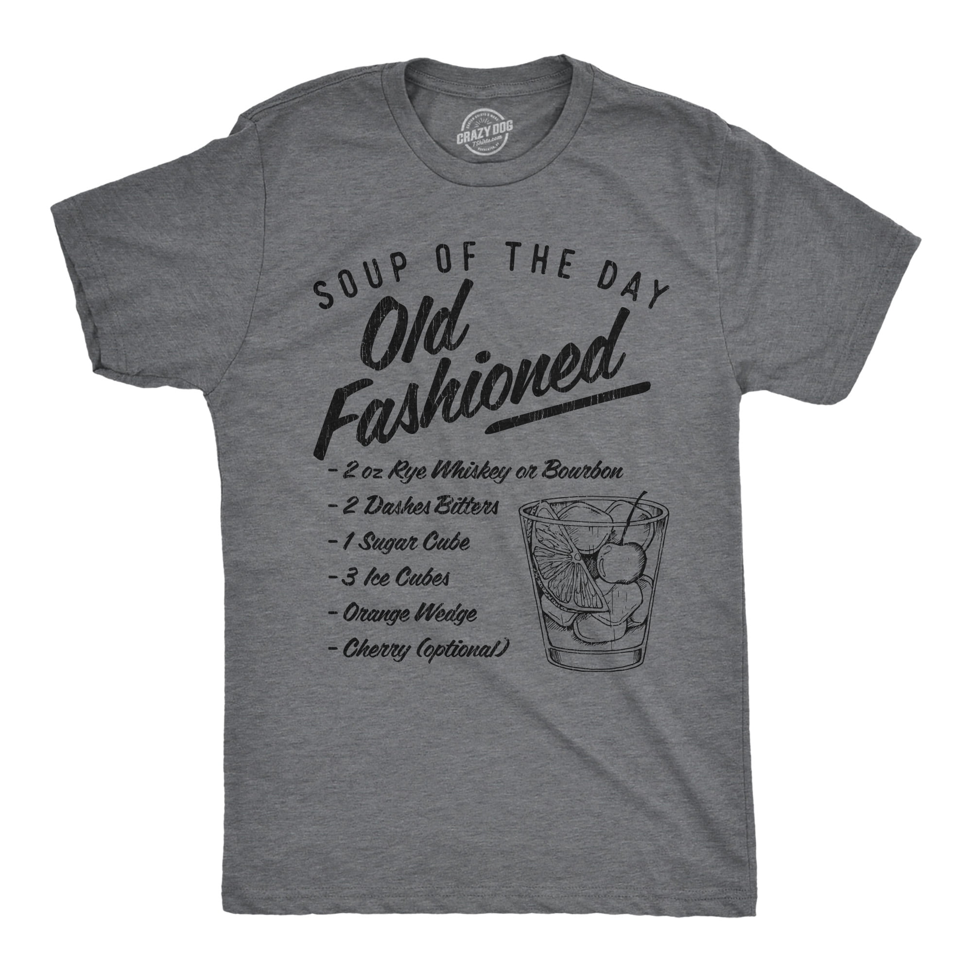 Mens Soup of The Day Old Fashioned T Shirt Funny Cocktail Mixed Drink ...