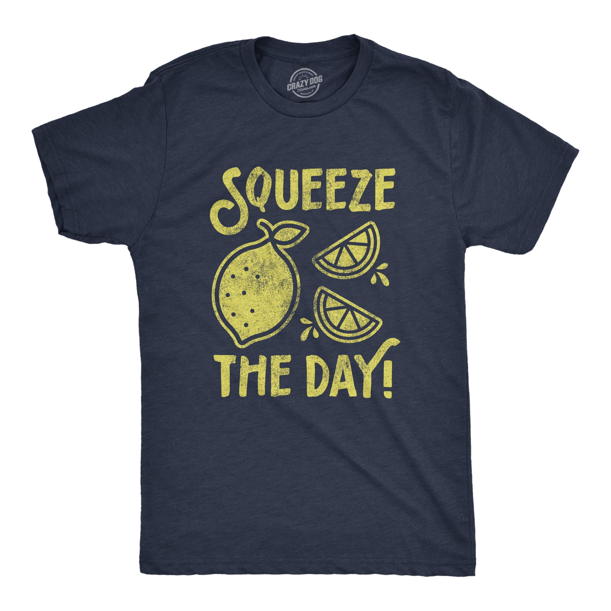 Mens Squeeze The Day T Shirt Funny Lemons Citrus Motivational Graphic ...