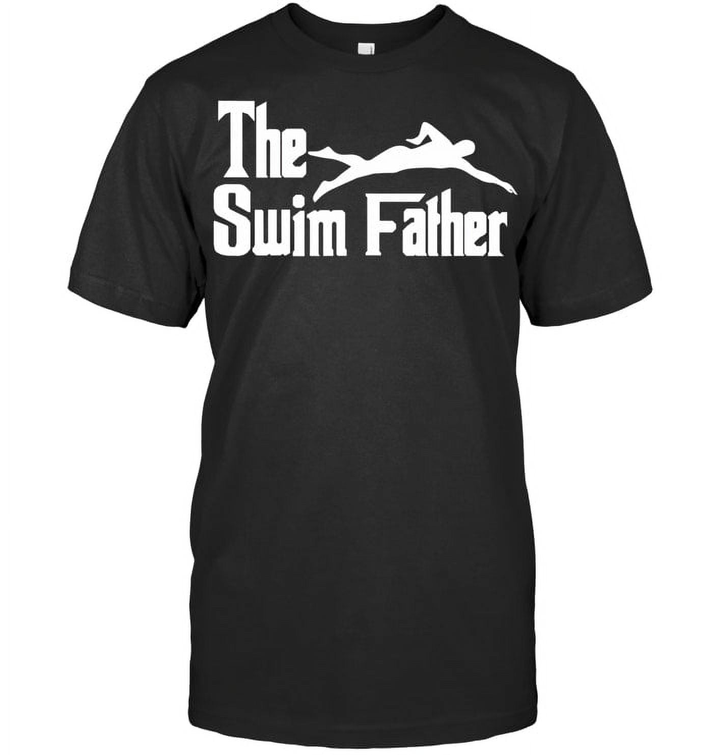Mens Swim Far Swimming Dad Swimmer Swimming T Shirt - Walmart.com