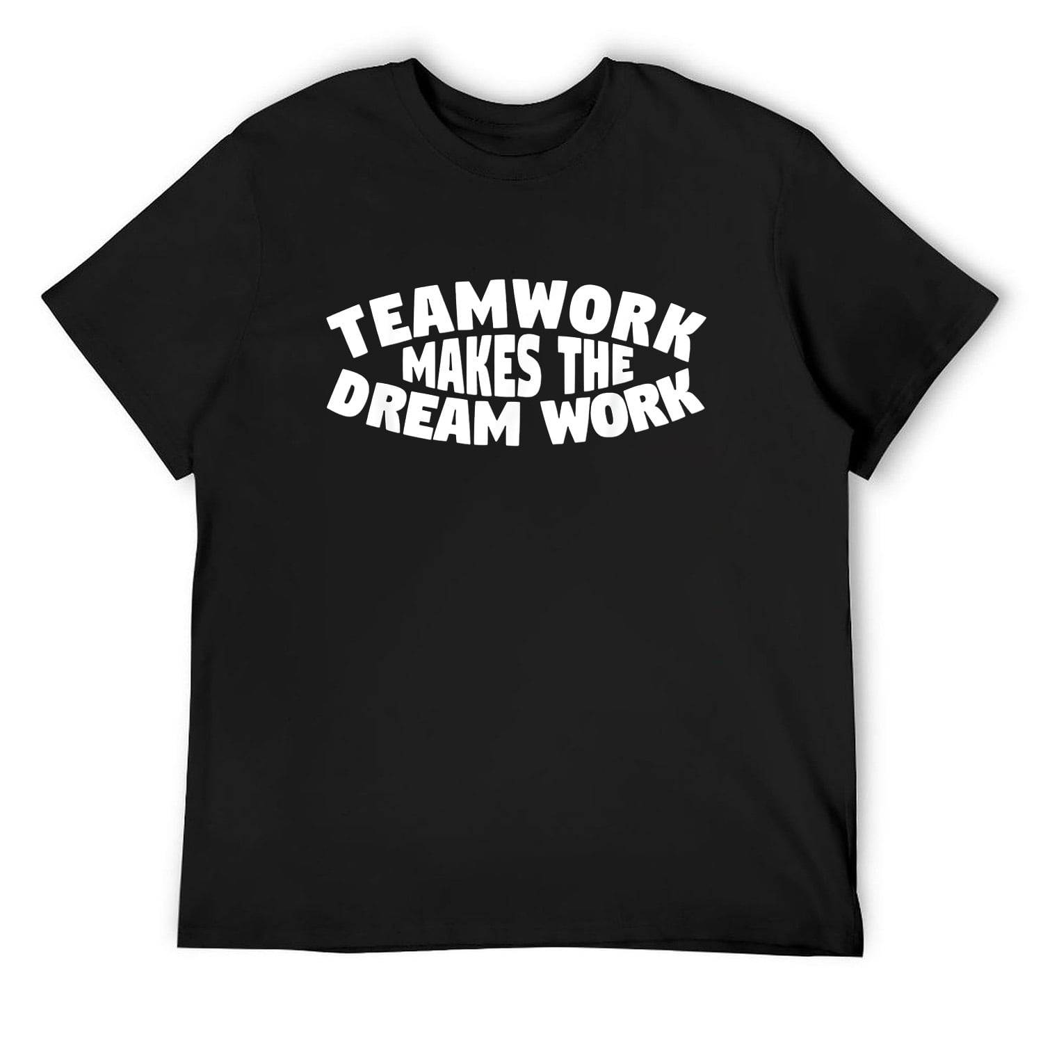 Mens Teamwork Makes the Dream Work Motivational Gift T-Shirt Black 4X ...