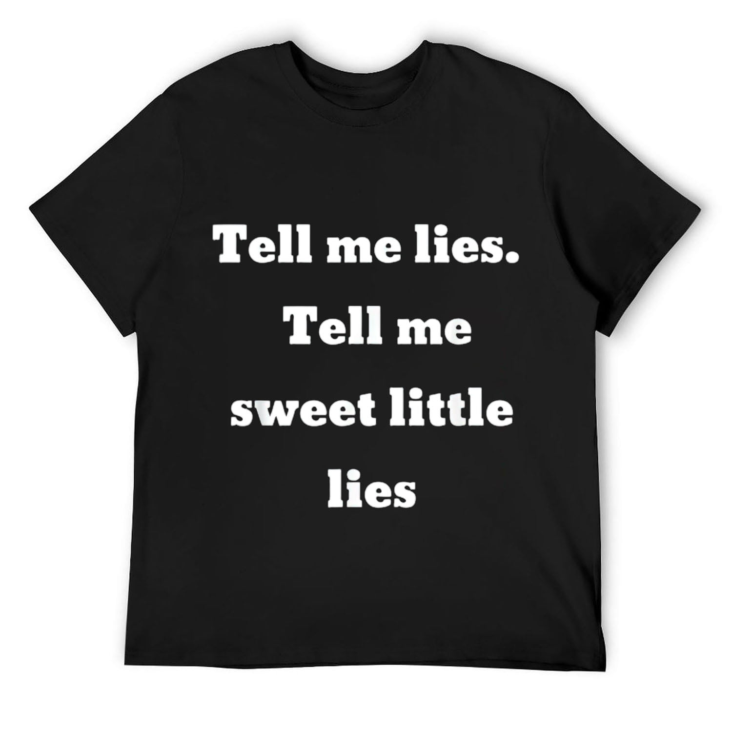 Mens Tell me lies. Tell me sweet little lies T-Shirt Black - Walmart.com