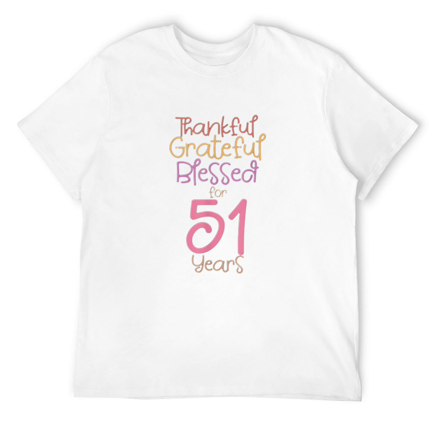 Mens Thankful Grateful Blessed For 51 Years Old 51St Birthday T-Shirt ...