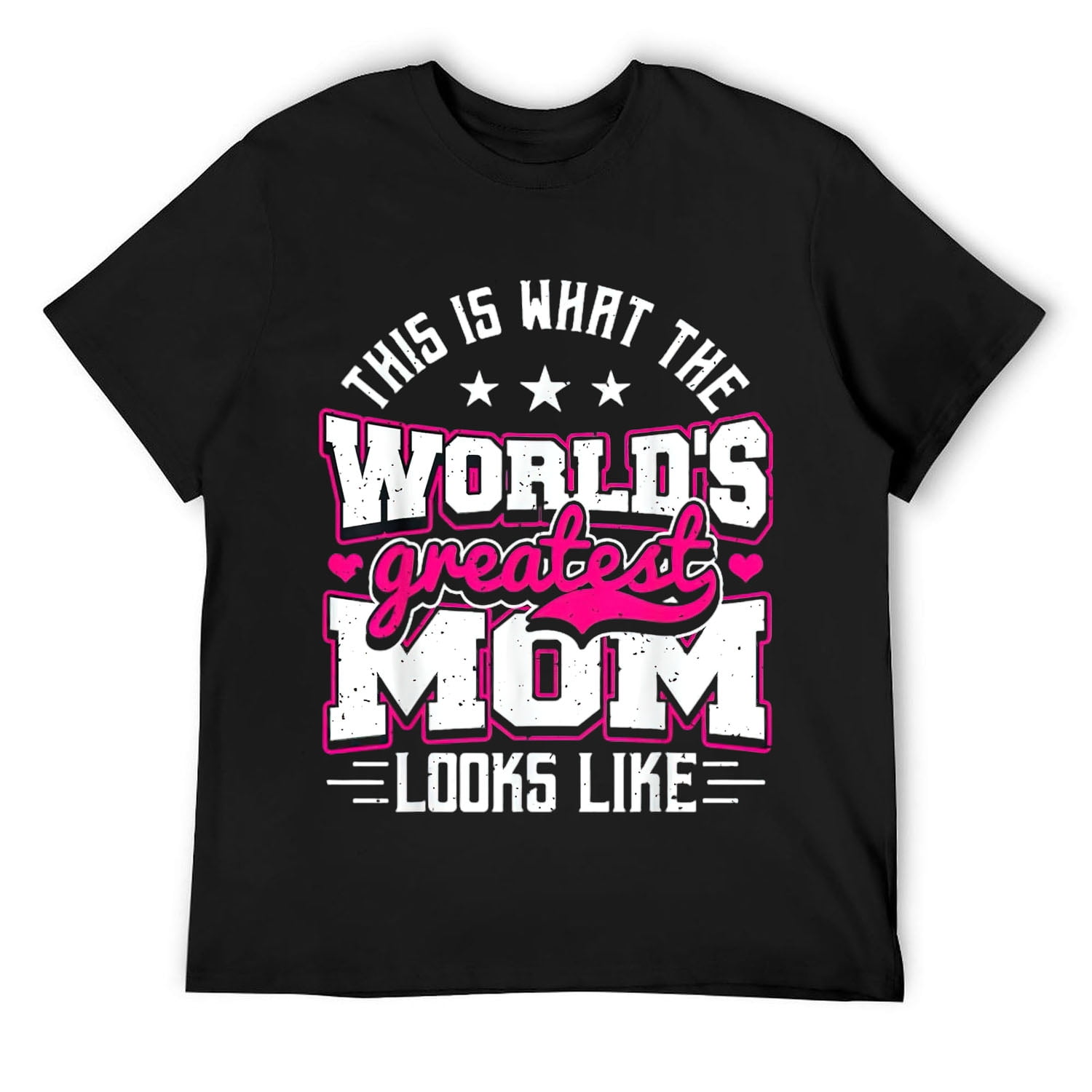 Mens This Is What The World's Greatest Mom Looks Like Mothers Day T ...