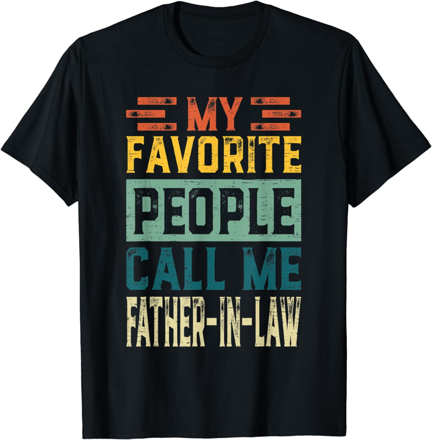 Mens Vintage My Favorite People Call Me Father-In-Law Fathers Day T ...