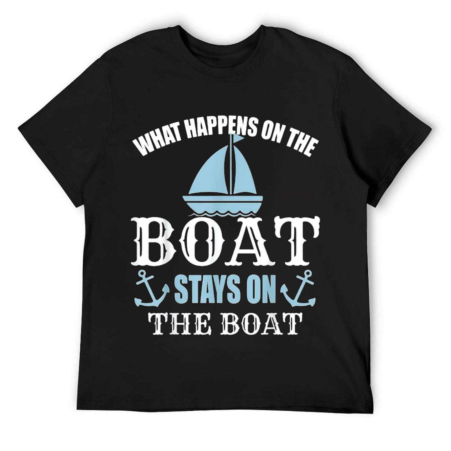 Mens What Happens On The Boat Stays On The Boat Funny Boating T-Shirt ...