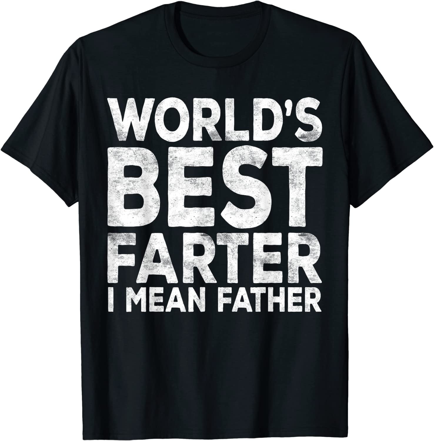 Mens World's Best Farter Mean Father T-Shirt Fathers Day Shirt T-Shirt ...