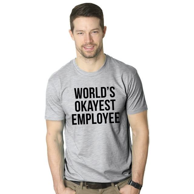 Mens Worlds Okayest Employee Tshirt Funny Sarcastic Office Manager Tee ...
