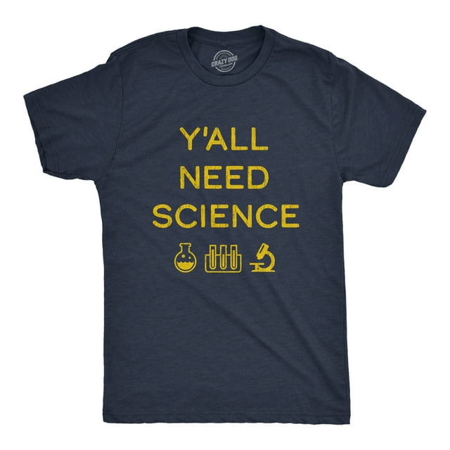 Mens Y'all Need Science Tshirt Funny Nerdy Chemstiry Graphic Novelty ...