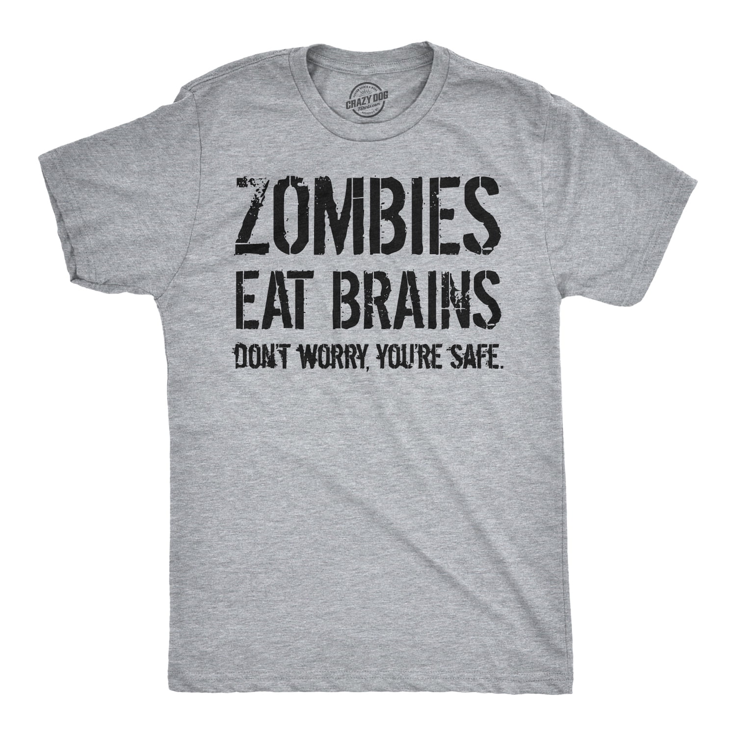 Mens Zombies Eat Brains so You're Safe Funny T Shirt Sarcastic Humor ...