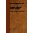An Mensuration and Practical Geometry; Containing Tables of Weights and ...