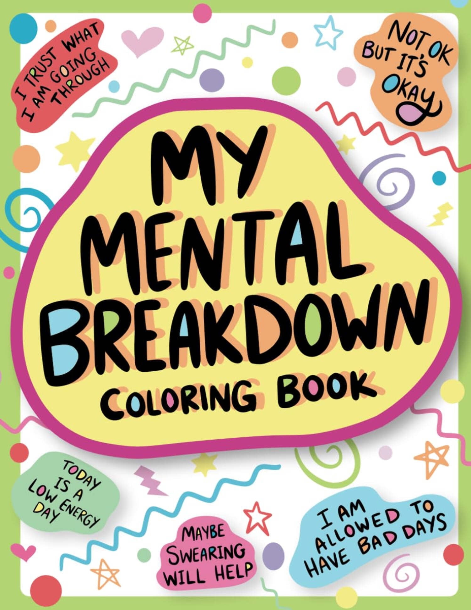 My Mental Breakdown Coloring Book for Adults: Funny Self Care ...