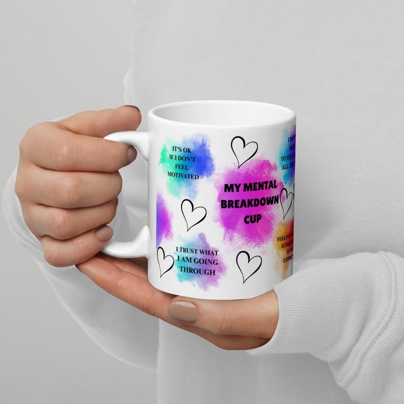 Mental Breakdown Mug, Anxiety Relief Gift, Self-Love Reminder, Unique ...