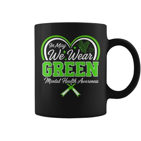 Mental Health Awareness Green Ribbon In May We Wear Green Coffee Mugs ...