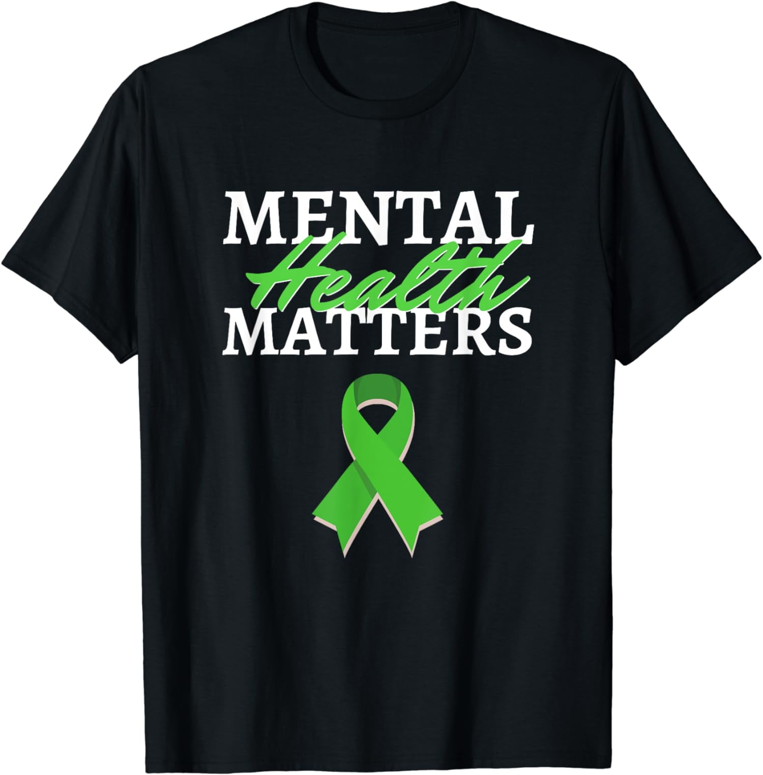 Mental Health Awareness, Mental health matters, green ribbon T-Shirt - Walmart.com