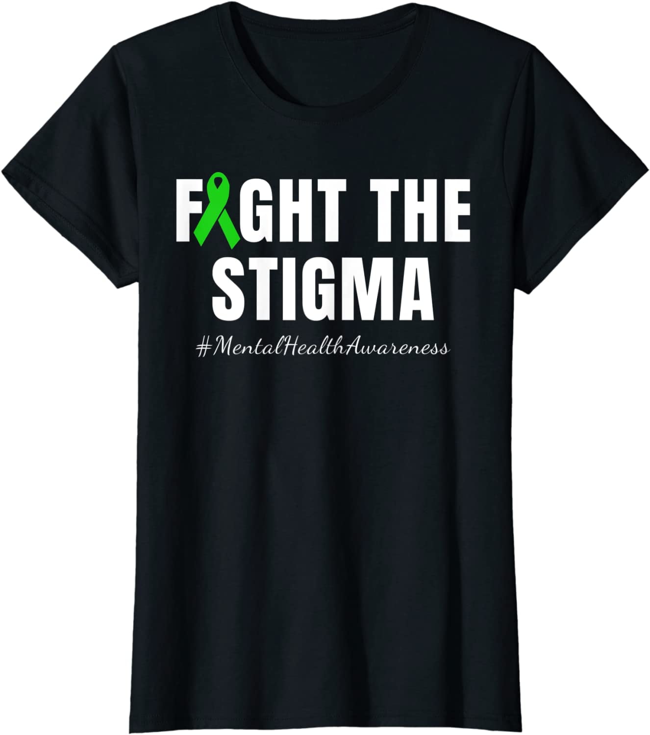 Mental Health Awareness Month Green Top for Women Shirt Fight the Stigma O-Neck Short Sleeve T ...
