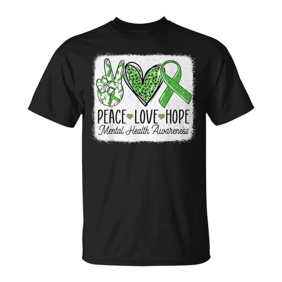 Mental Health Awareness Peace Love Hope Support Green Ribbon TShirt ...