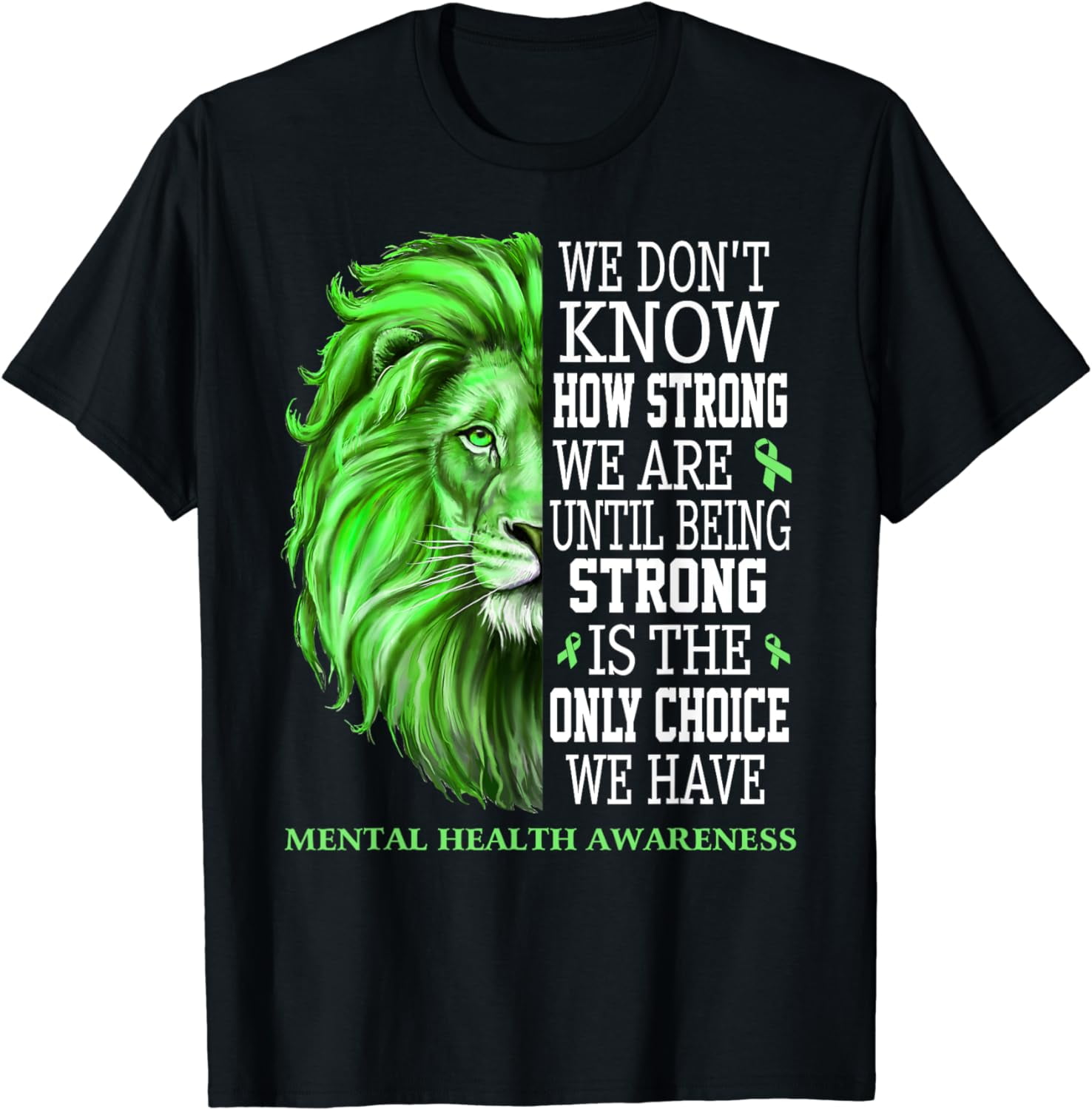 Mental Health Awareness We Wear Green MH Ribbon Lion T-Shirt - Walmart.com